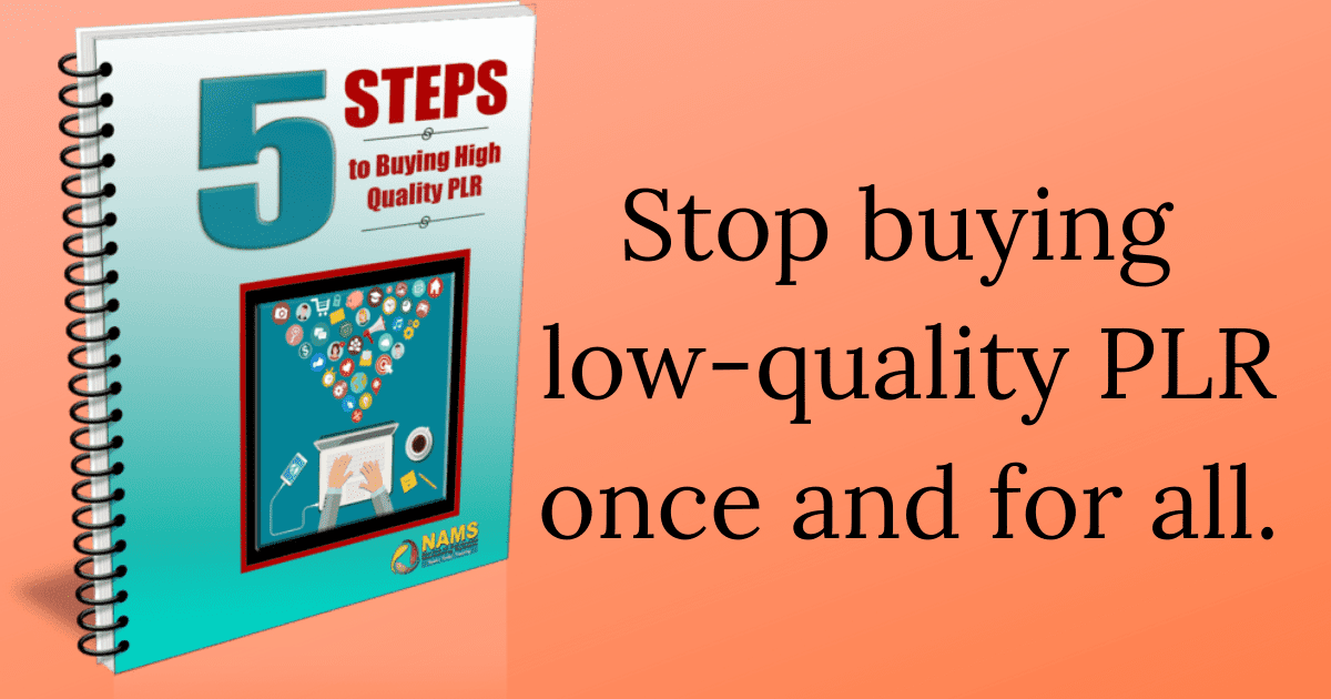 5 Steps To Buying High Quality PLR - MyNAMS